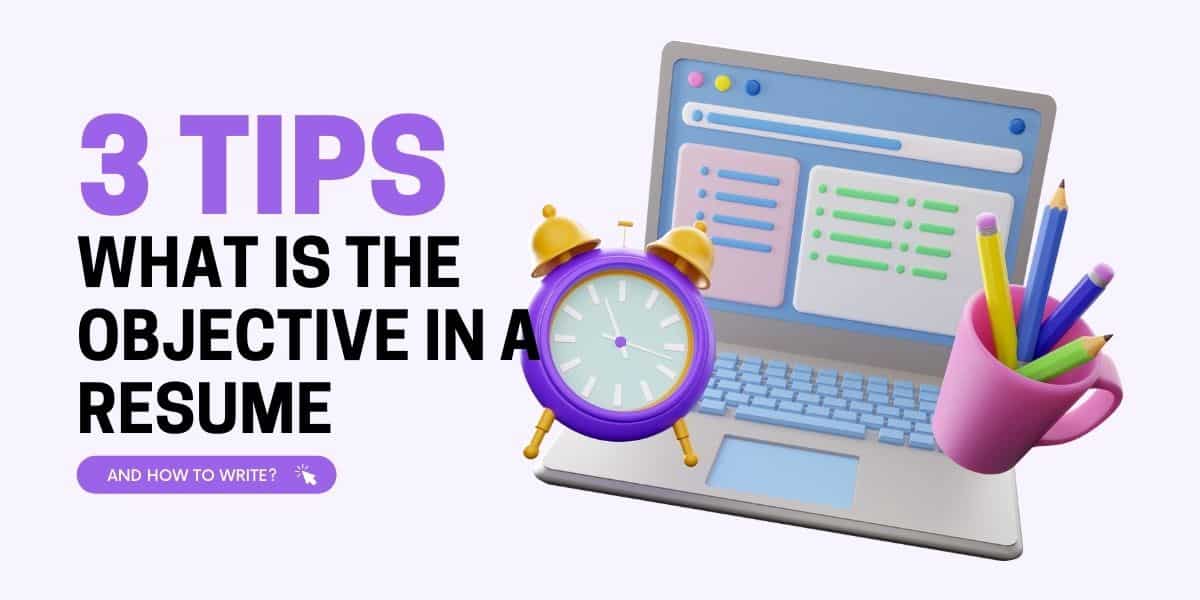 What Is Objective In Resume: Amazing Tips